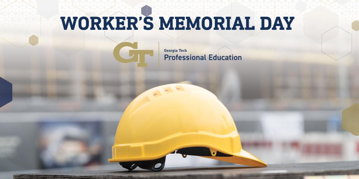 Honoring Workers Memorial Day | GTPE